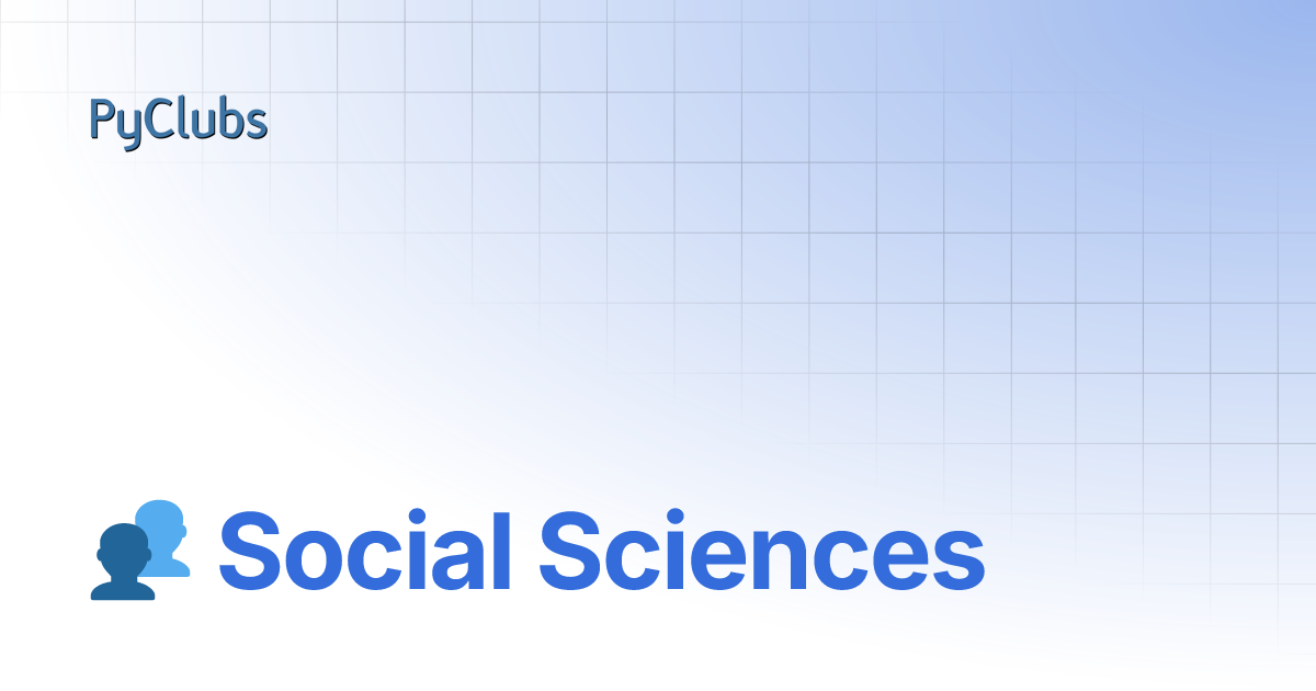 👥 Social Sciences | Python across all Disciplines