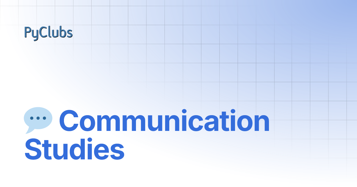 💬 Communication Studies | Python across all Disciplines