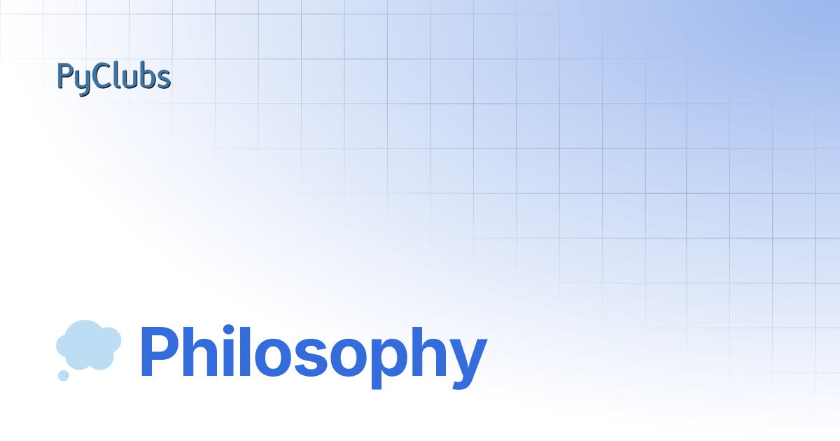 💭 Philosophy | Python across all Disciplines