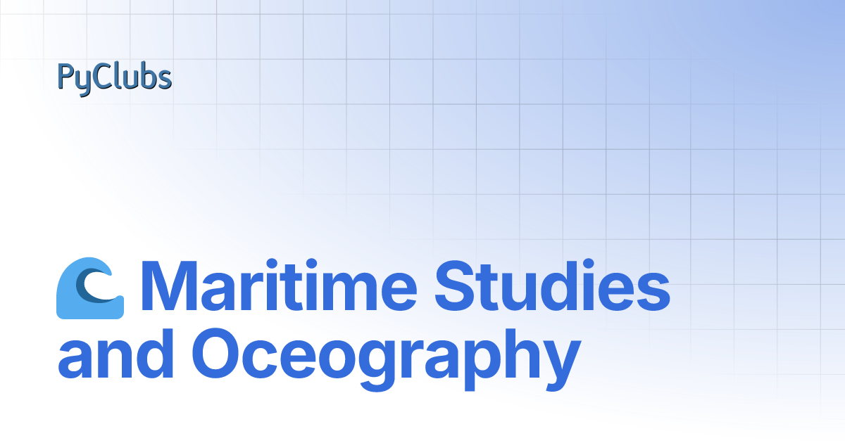 🌊 Maritime Studies and Oceography | Python across all Disciplines